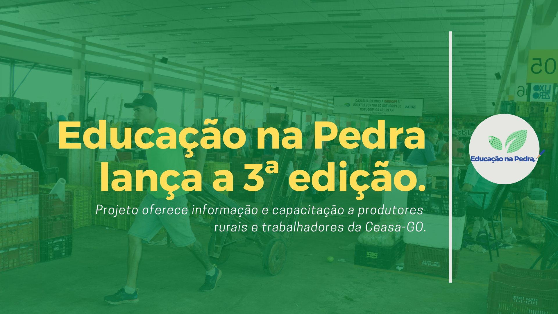 Ceasa-Go lança 3ª edição do Educação na Pedra - Ceasa-GO